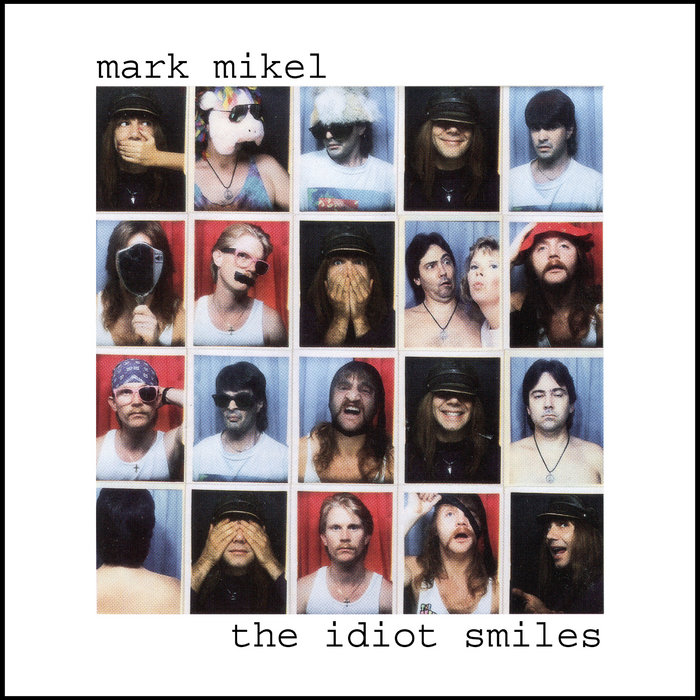 The Idiot Smiles (Hi-Def) | Mark Mikel