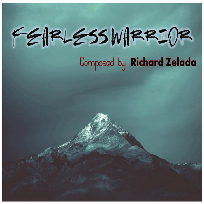 Fearless Warrior | Richard Zelada | RICHARD ZELADA