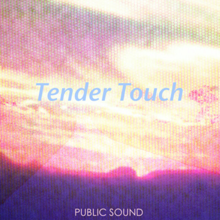 public sound EP | tender touch
