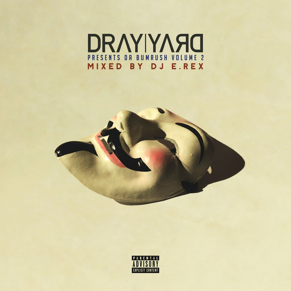 Dray Yard Presents Da Bumrush Volume 2 | Dray Yard