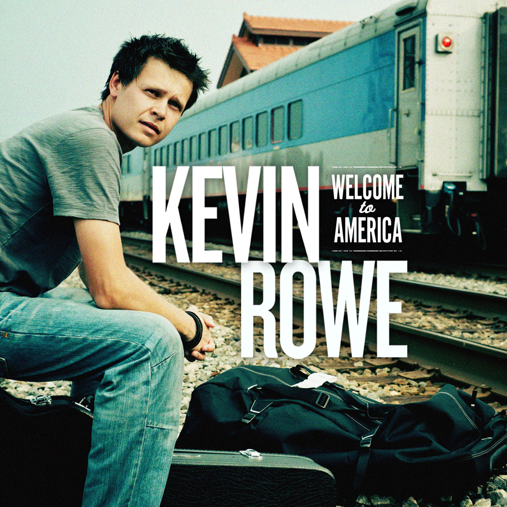 Welcome To America | Kevin Rowe