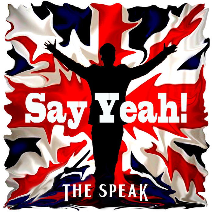 Say Yeah! | The Speak