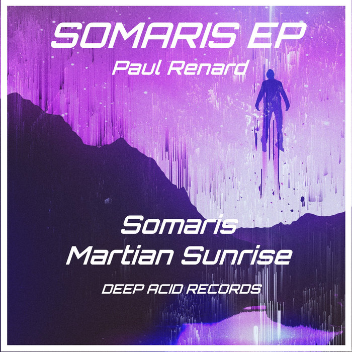 Somaris EP | Paul Renard | DEEP ACID RECORDS