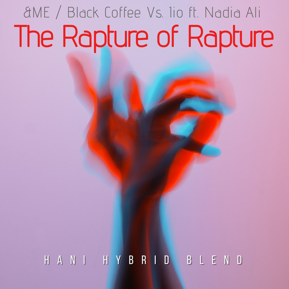 &Me / Black Coffee vs. Iio ft. Nadia Ali - The Rapture of Rapture (Hani ...