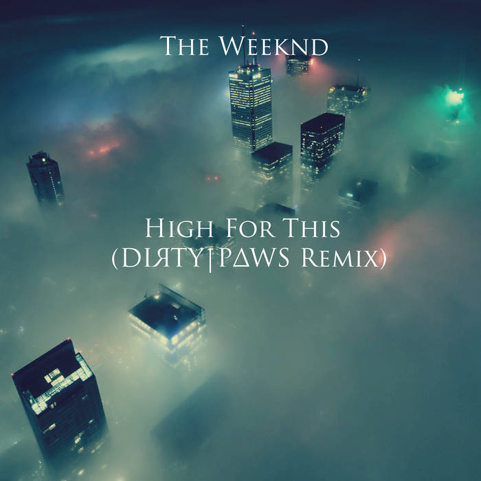 High For This The Weeknd