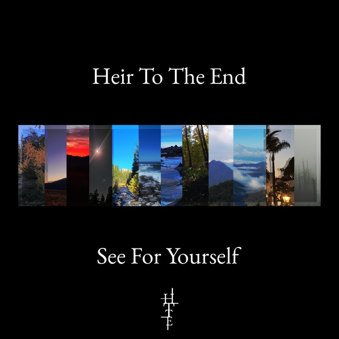 See For Yourself | Heir To The End