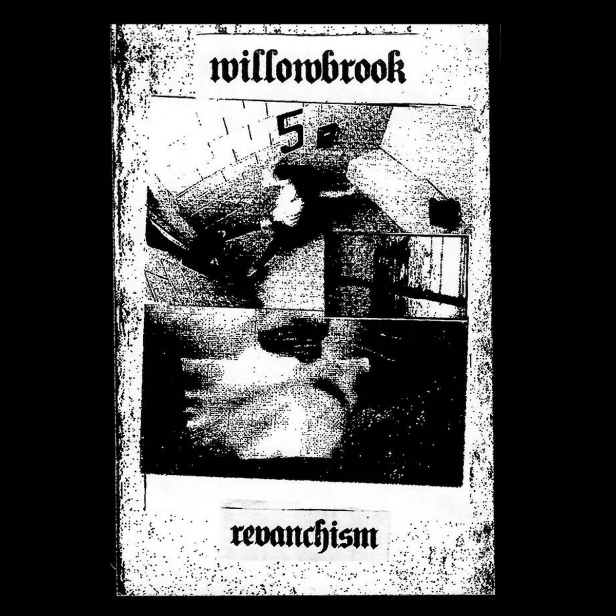 Revanchism | Willowbrook