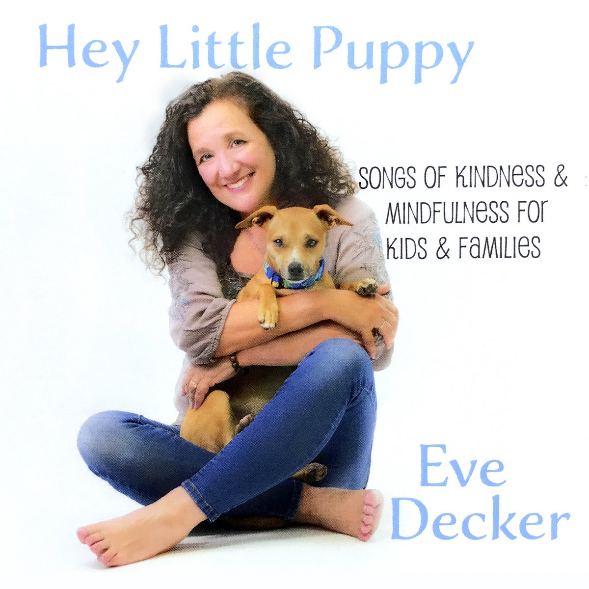 Hey Little Puppy | Eve Decker