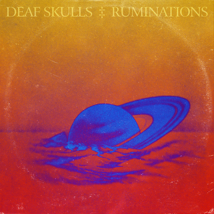 Ruminations | Deaf Skulls