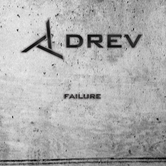 Failure | Drev