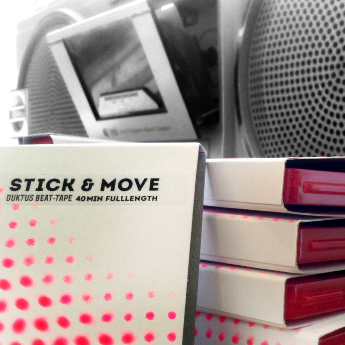 Stick and Move | Duktus