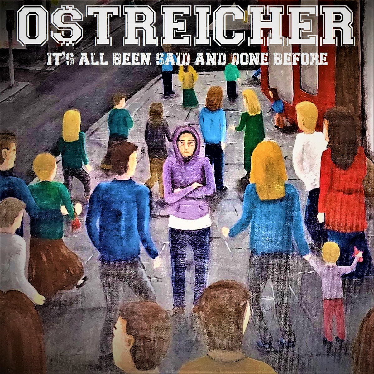 It's All Been Said and Done Before | O$treicher | Ghostfling Records