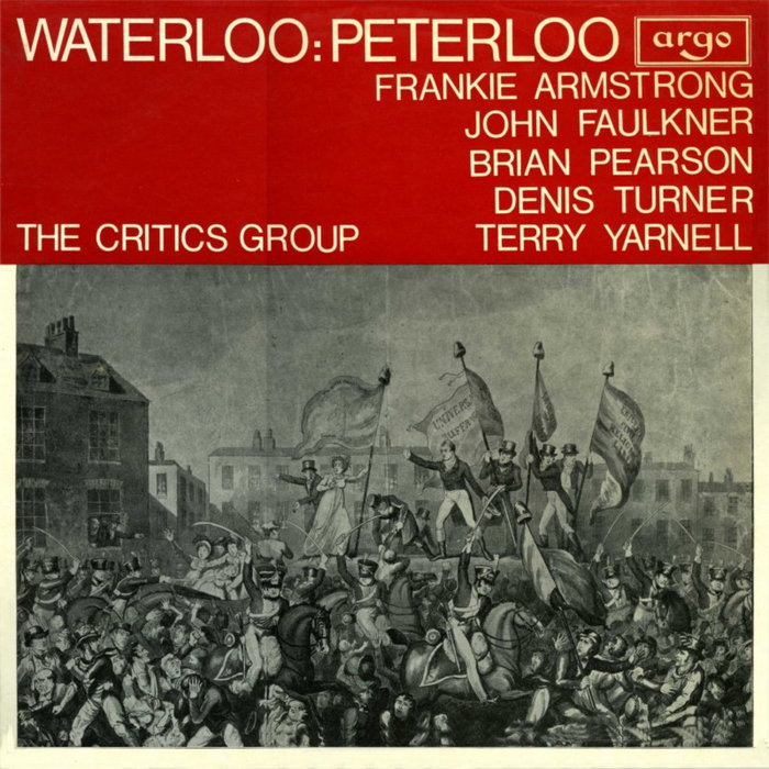 Waterloo Peterloo | The Critics Group | Ewan MacColl