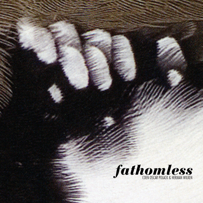 Fathomless | Coen Oscar Polack & Herman Wilken | Coen Oscar Polack