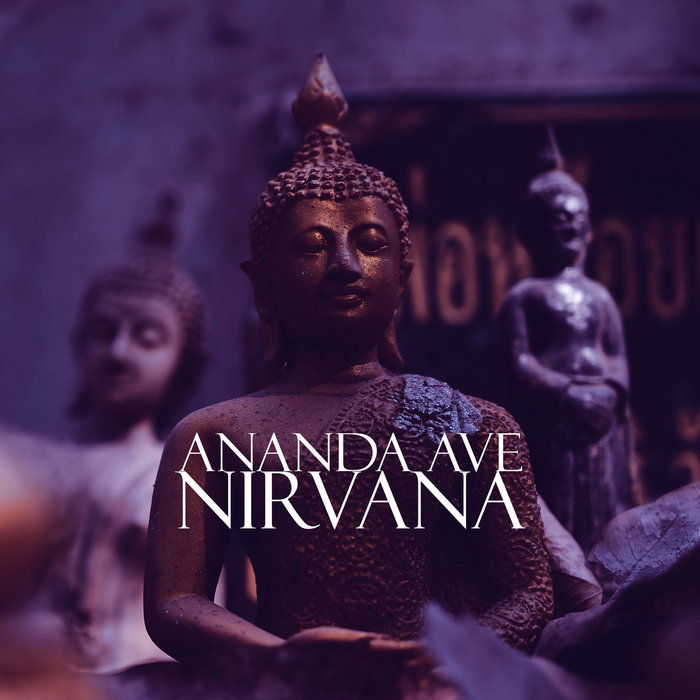 Nirvana | Ananda Ave