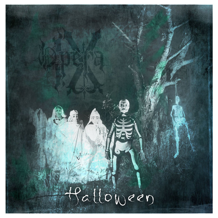 Halloween | Opera IX