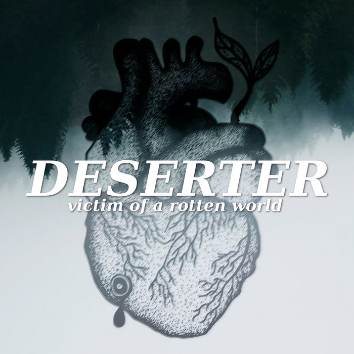 Victim Of A Rotten World | Deserter