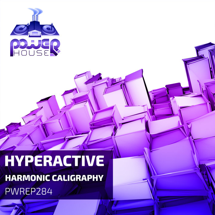 Harmonic Caligraphy | HyperActive | Power House Records