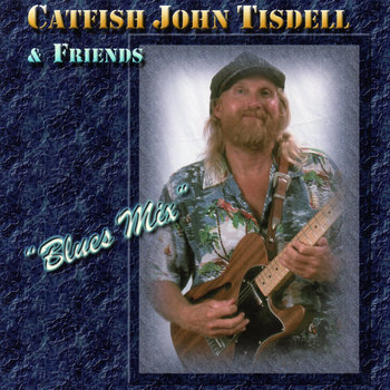 Music | Catfish John Tisdell