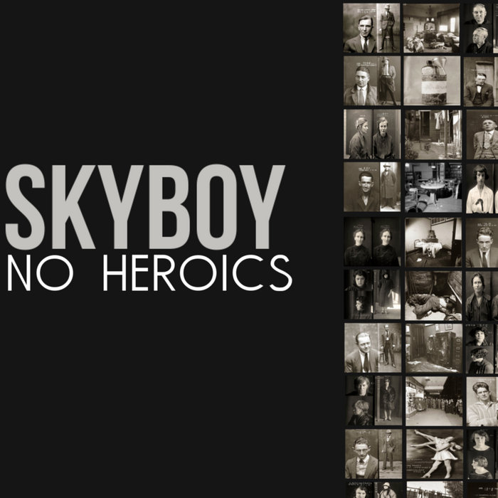 No Heroics | Skyboy