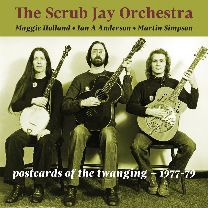 Postcards Of The Twanging | The Scrub Jay Orchestra | Ghosts From The ...