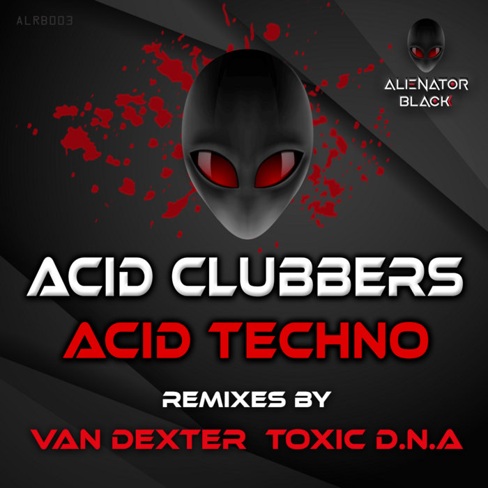 Acid Techno | ACID CLUBBERS | Alienator Records
