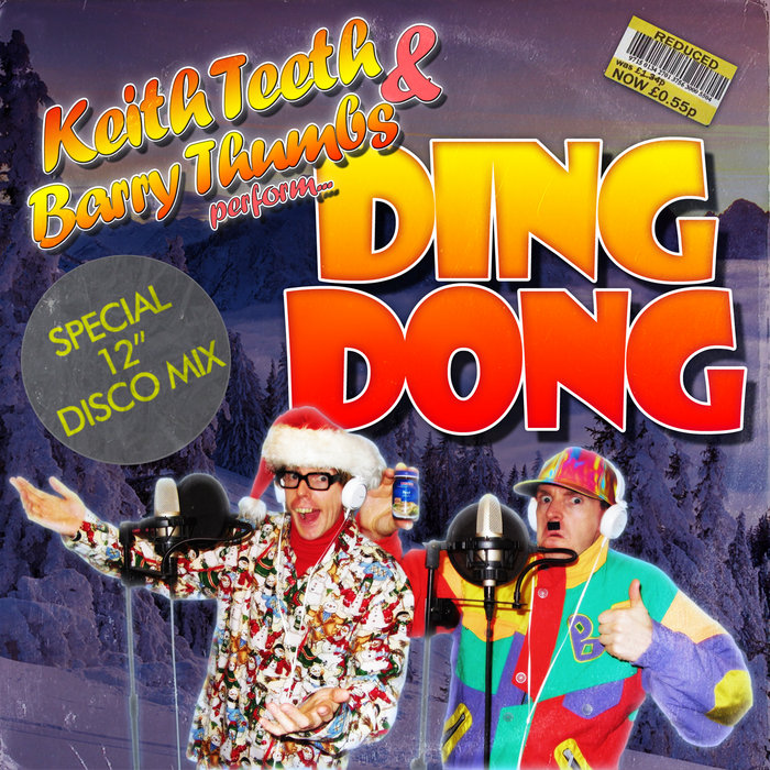 Ding Dong (Christmas Song) | Keith Teeth and Barry Thumbs