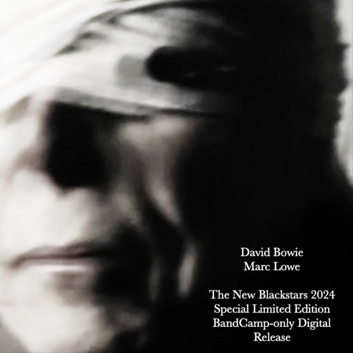 The New Blackstars 2024 (BandCamp Exclusive) | Marc Lowe, David Bowie ...