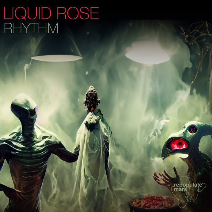Rhythm | Liquid Rose | Repopulate Mars