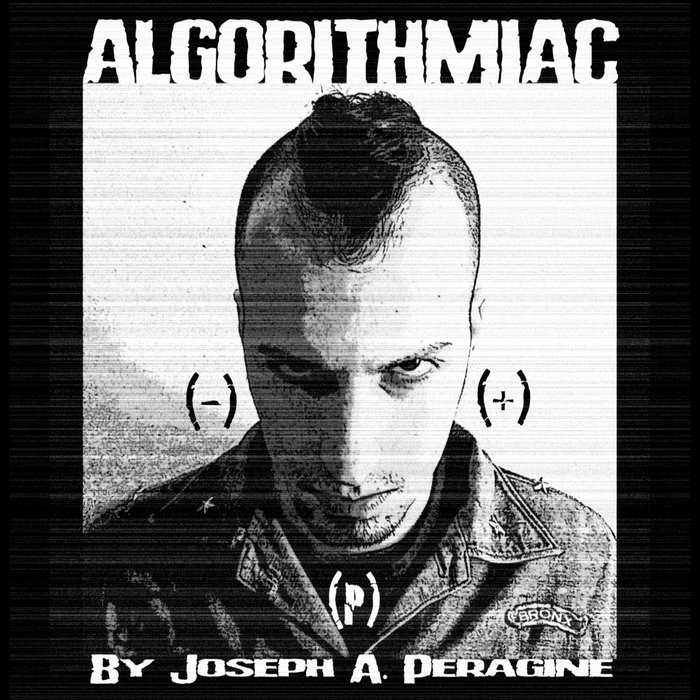 Algorithmiac | Joseph A. Peragine