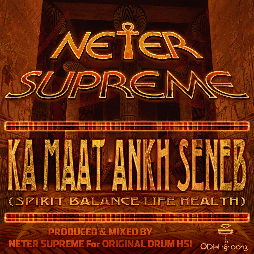 ODH-S-0013 Neter Supreme - Ka Maat Ankh Seneb EP | Neter Supreme ...