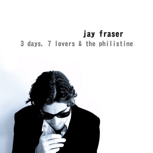 3 days, 7 lovers & the philistine | Jay Fraser