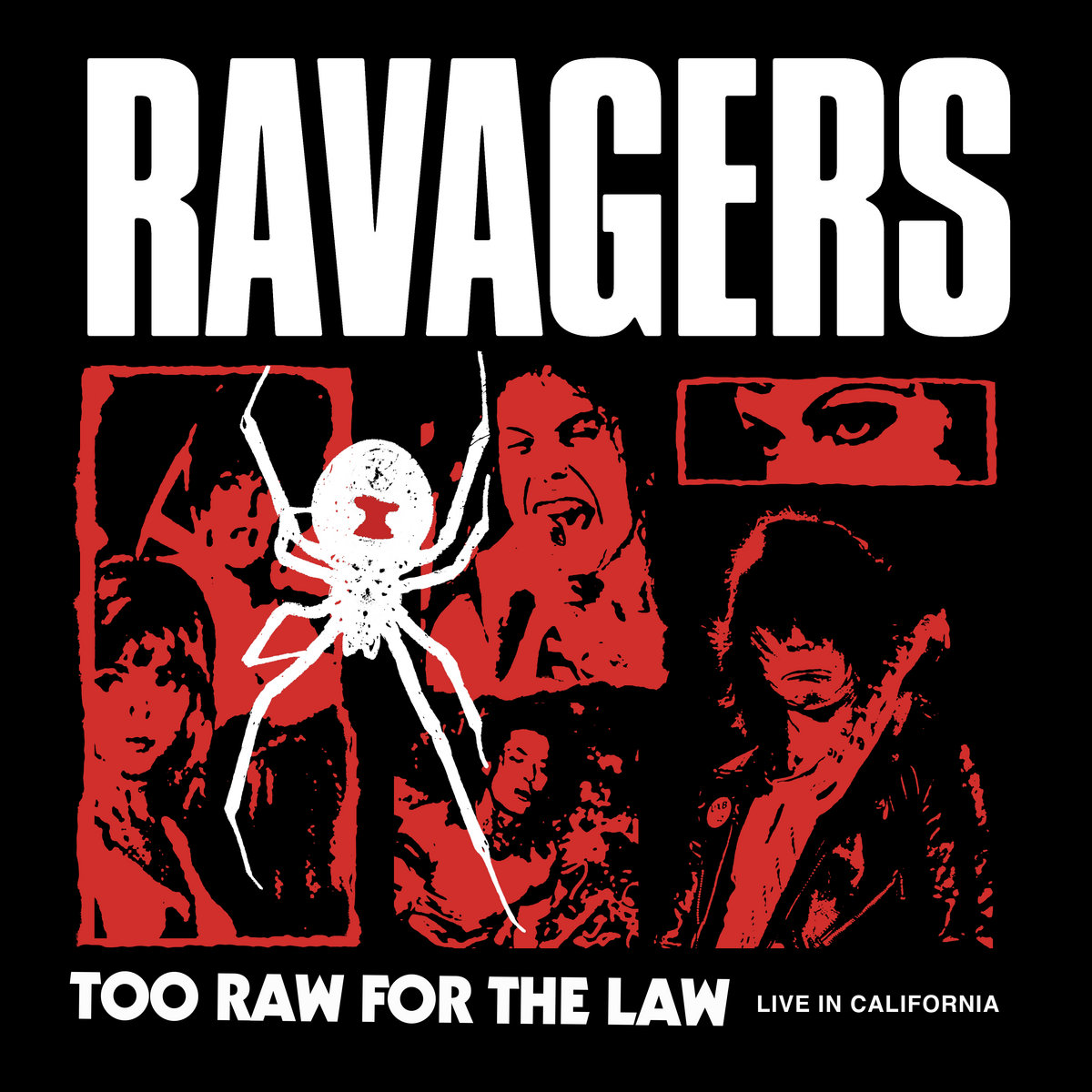 Too Raw for the Law Live in California | RAVAGERS