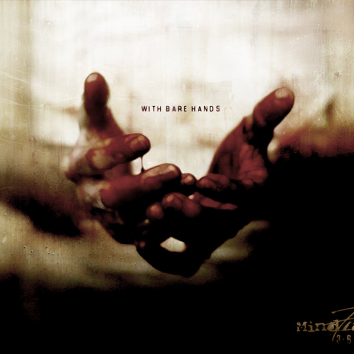 With Bare Hands | MindFlow