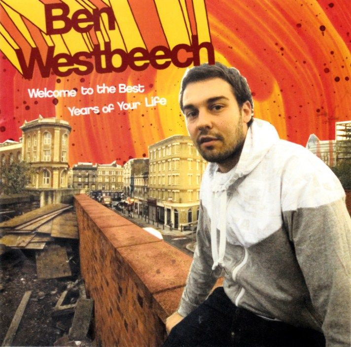 Welcome to the Best Years of Your Life | Ben Westbeech