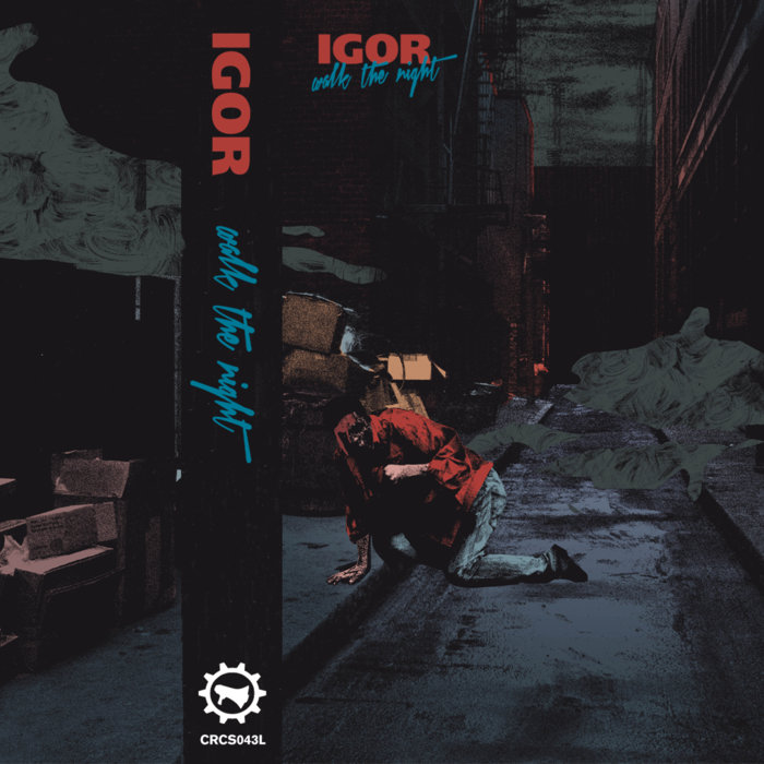 Walk the night | IGOR