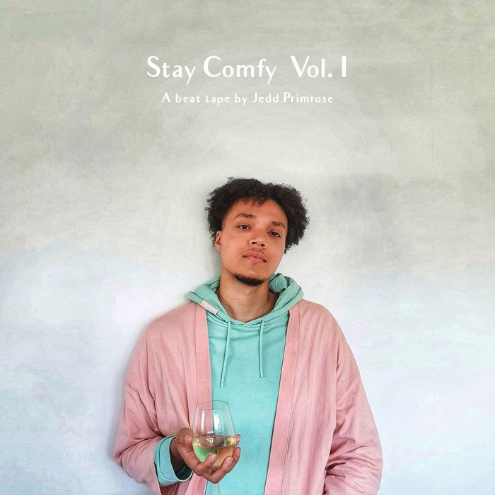 Stay Comfy Vol. 1 | Jedd Primrose