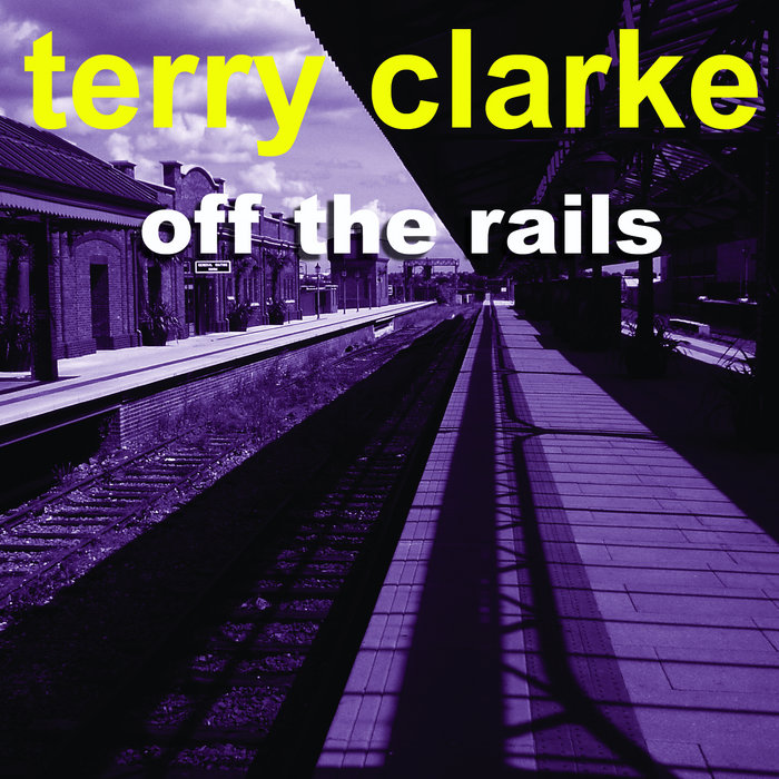 Off The Rails | Terry Clarke