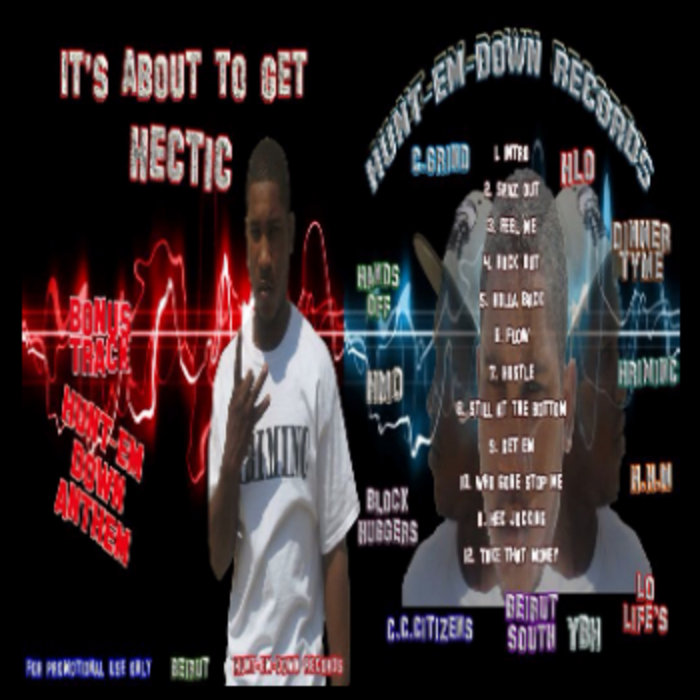 IT'S ABOUT TO GET HECTIC | HECTIC (HUNT-EM-DOWN RECORDS)