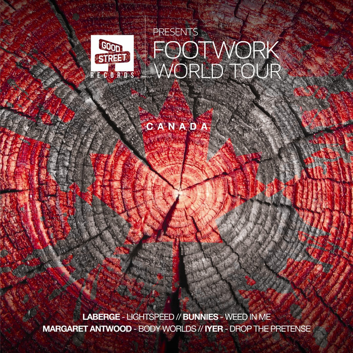 Footwork World Tour: Stop 2 - Canada | Various | Good Street Records