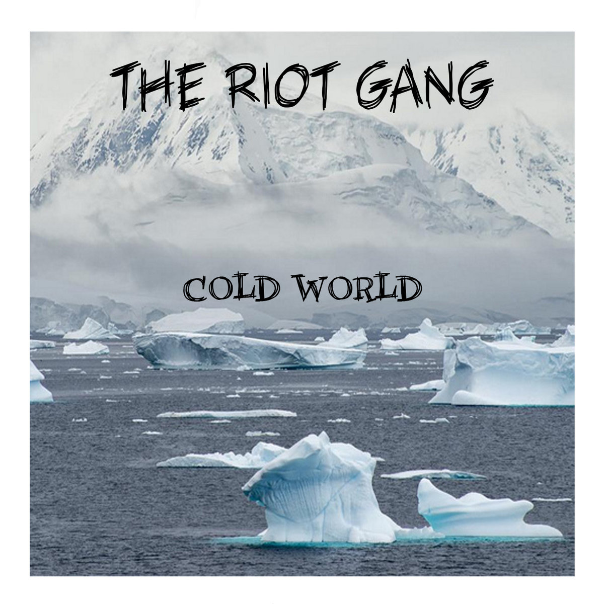 Cold World (Single) | The Riot Gang