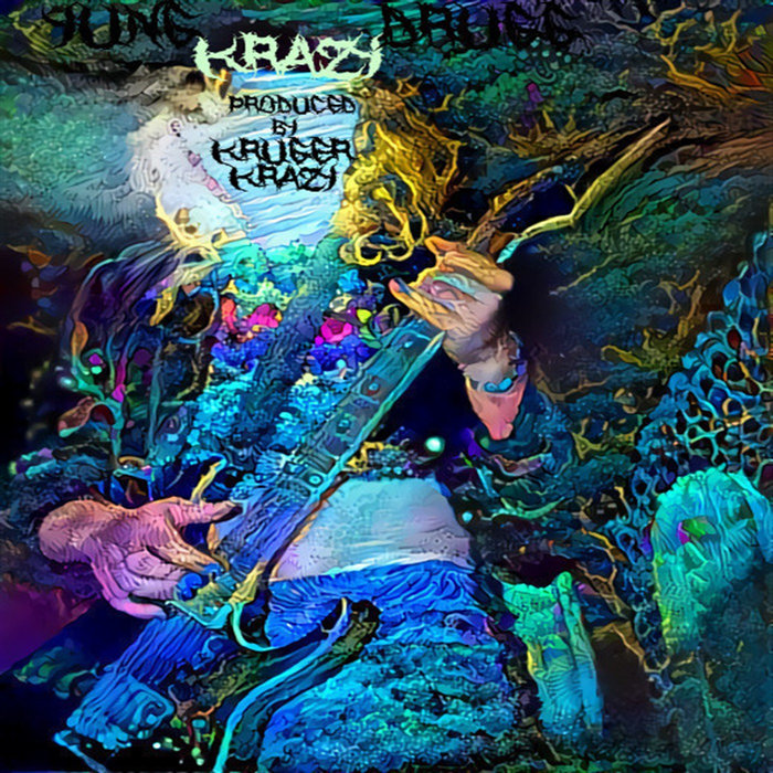"KRAZY"[SINGLE](PROD. BY KRUGER KRAZY & FUNK THE SAMPLE GOD] | Yung ...