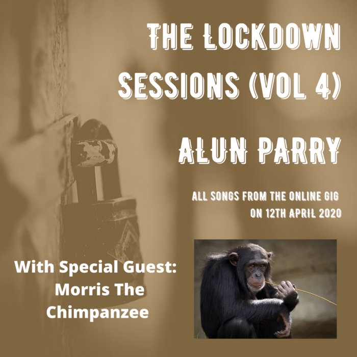 The Lockdown Sessions (Vol 4) | Alun Parry
