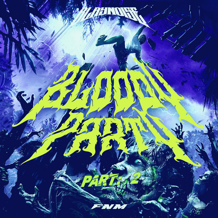 Bloody Party EP Part: 2 | Blaynoise
