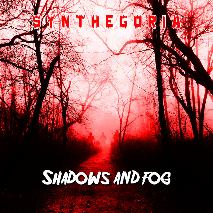 Shadows and Fog | Synthegoria