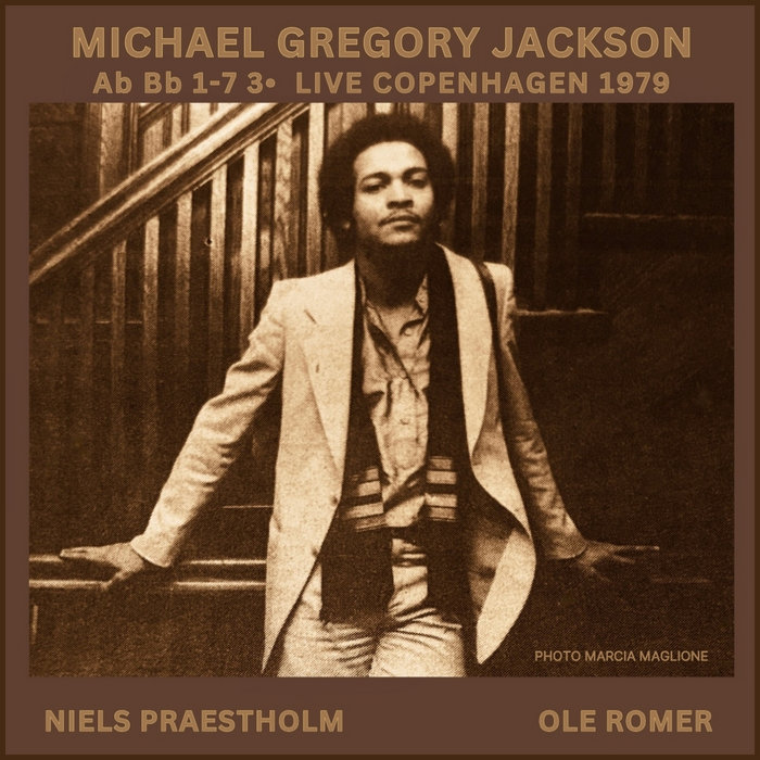 Ab Bb 1-7 3• Live Copenhagen 1979 | Michael Gregory Jackson