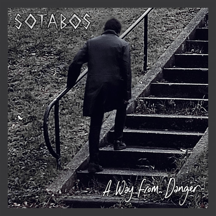 A Way From Danger | SOTABOS