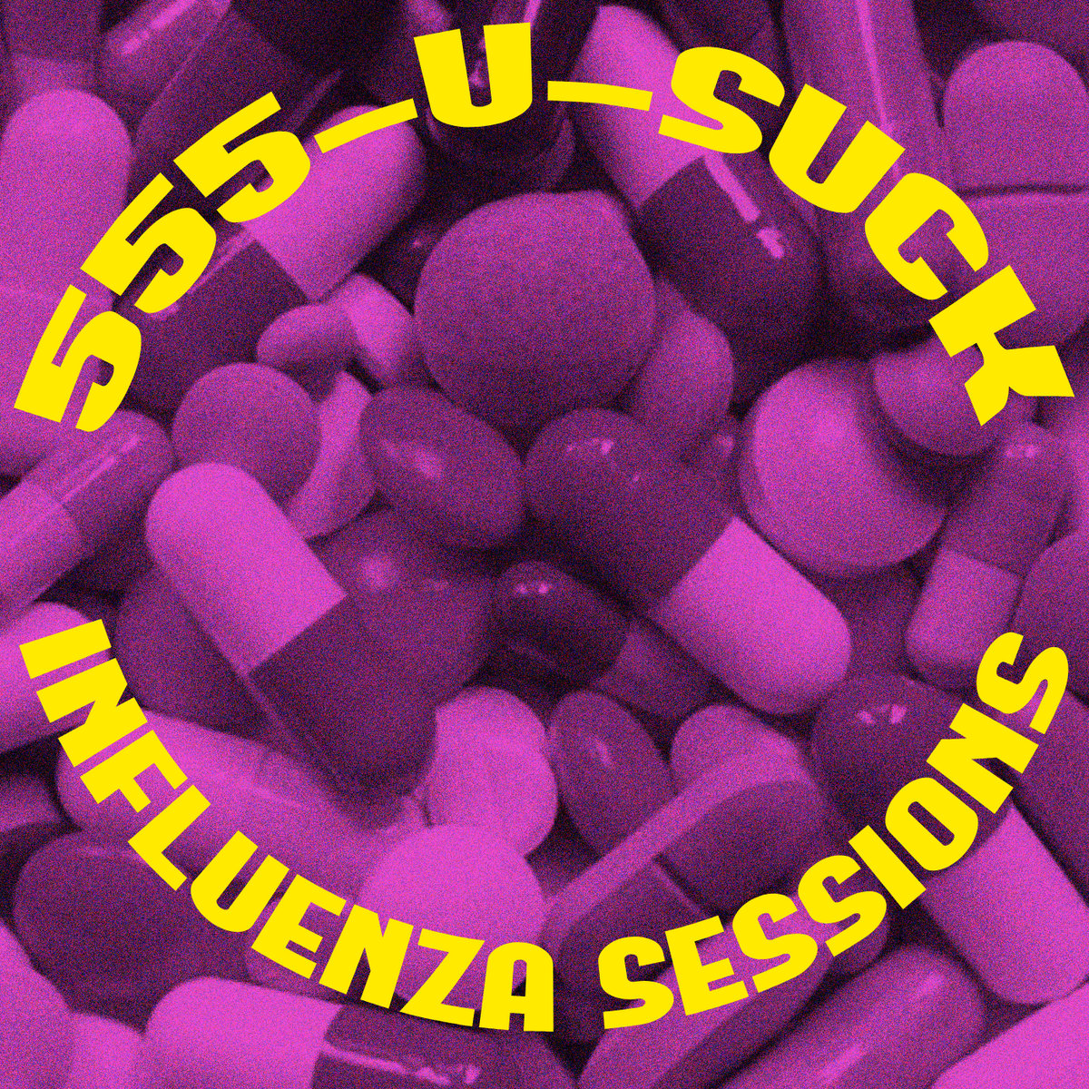 Influenza Sessions | 555-U-SUCK | Digital Human Records