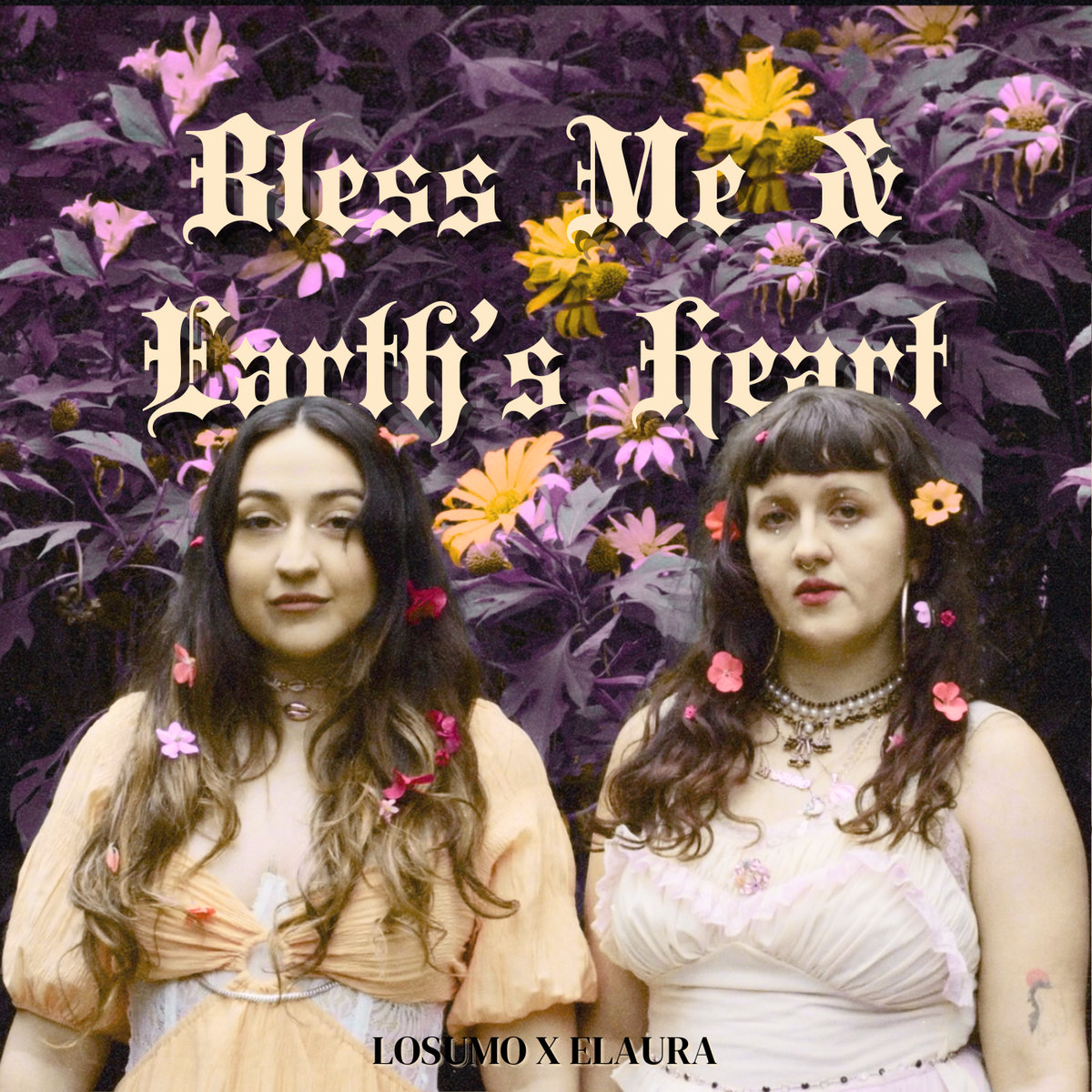 Bless Me / Earth's Heart | LOSUMO X ELAURA | L O S U M O