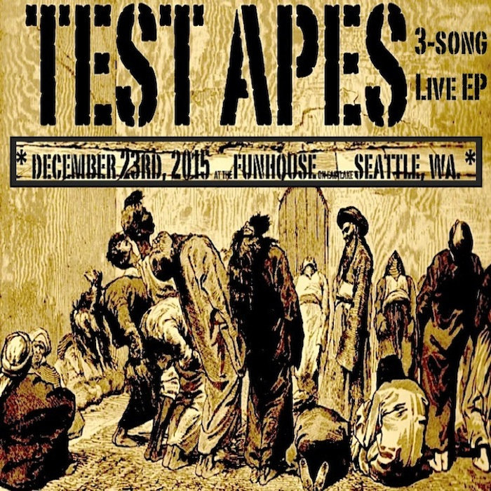 TEST APES *Live at FUNHOUSE, SEATTLE* 3 song EP | TEST APES